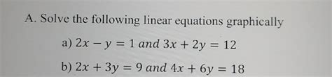 A Solve The Following Linear Equations Graphically A 2 X Y 1 And 3