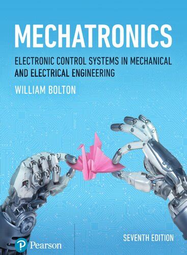 Mechatronics Electronic Control Systems In Mechanical And Electrical Engineering