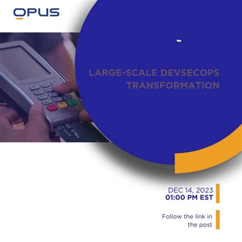 Opus Technologies On Linkedin Webinar Large Scale Devsecops Transformation