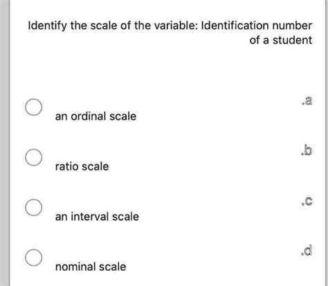 solved identify the scale of the variable identification number of a