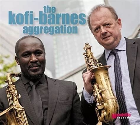 Cd Kofi Barnes Aggregation Kofi Barnes Aggregation Frete Grátis
