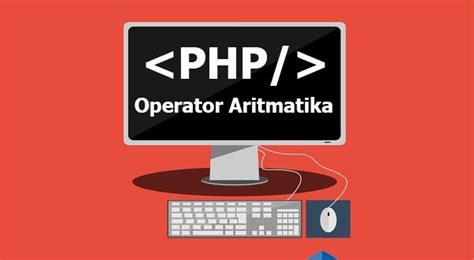 Tutorial Belajar Php Operator Aritmatika Lebak Cyber