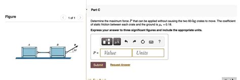 solved part € figure of 1 determine the maximum force p that can be