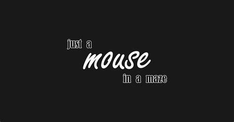 Just A Mouse In A Maze Mouse T Shirt Teepublic