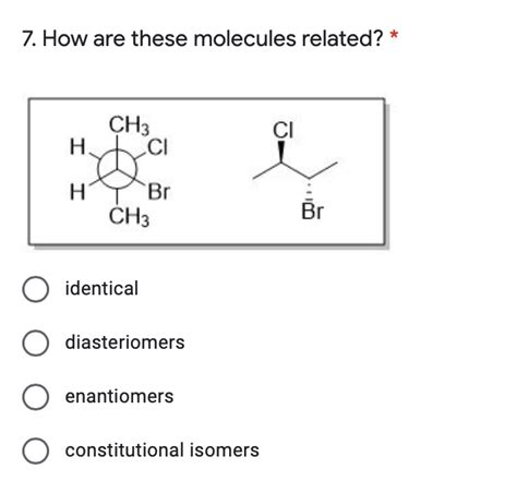 Solved 7. How are these molecules related? * CH3 CI CI H. HY | Chegg.com