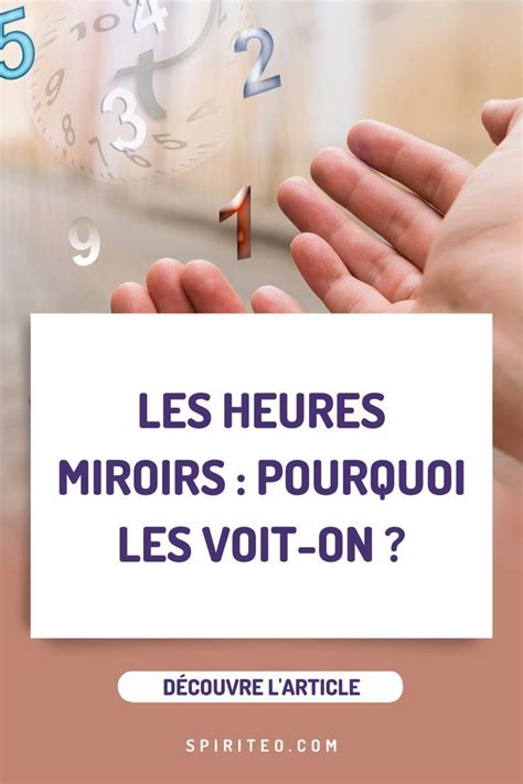 Les Heures Miroirs Pourquoi Les Voit On Heures Miroir L Heure
