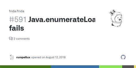 java enumerateloadedclassessync fails · issue 591 · frida frida · github