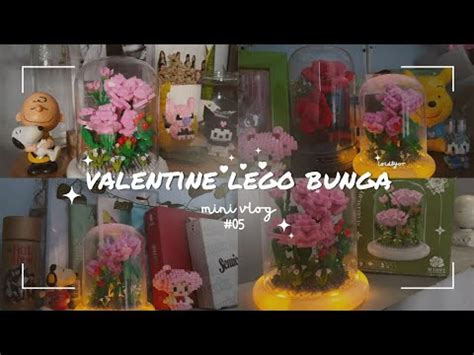 Eps Valentine Merakit Lego Bunga Again Loid Yor Vlog