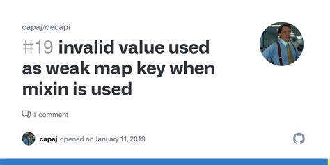 Invalid Value Used As Weak Map Key When Mixin Is Used · Issue 19 · Capajdecapi · Github