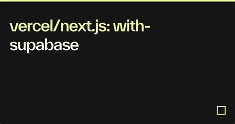 vercel next js with supabase codesandbox