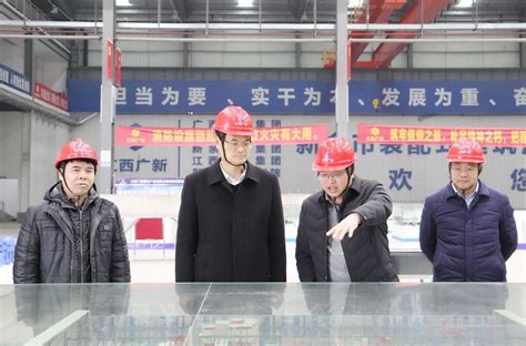 金宁运到工业化集团江西广新公司调研指导工作提出十点要求 广西建工集团官方网站
