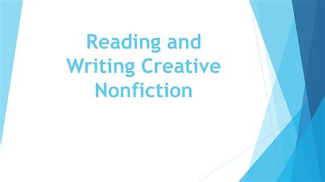 Reading And Writing Creative Nonfiction Pptx