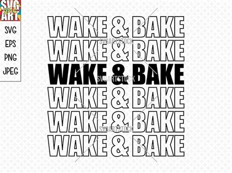 Wake And Bake Svg Vector Cannabis 420 Digital Clipart Etsy