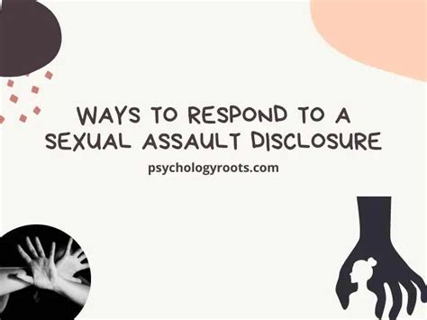 Ways To Respond To A Sexual Assault Disclosure Psychology Roots