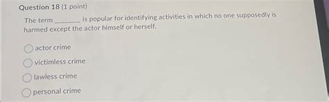 solved question 18 1 ﻿point the term is popular for