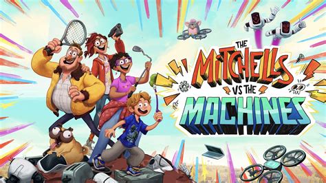 The Mitchells Vs The Machines K Aaron Mitchell Katie
