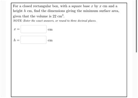 Solved For A Closed Rectangular Box With A Square Base X Chegg