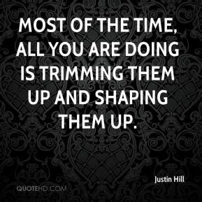 Quotes About Trimming Quotes