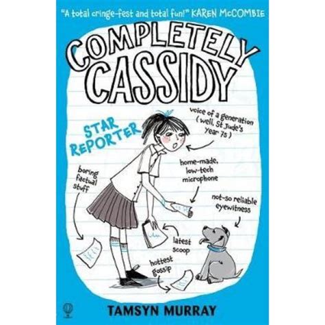 Completely Cassidy Star Reporter Tamsyn Murray The Bookshop