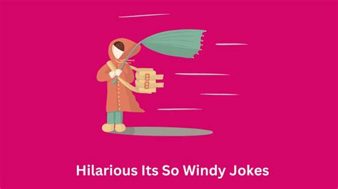 100 Hilarious Its So Windy Jokes
