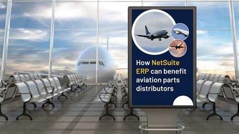 Netsuite Insights Hub On Linkedin How Netsuite Erp Can Benefit Aviation Parts Distributors