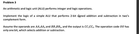 Solved Problem 3 An Arithmetic And Logic Unit Alu Performs