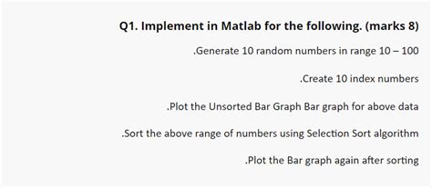 Solved Q1 Implement In Matlab For The Following Marks 8 Chegg