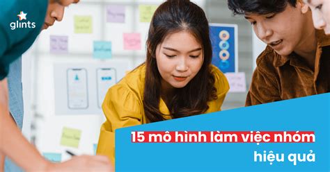Hình Làm Việc Nhóm Tìm Hiểu Cách Sử Dụng Cho Hiệu Quả Và Tăng Năng