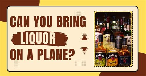 Can You Bring Liquor On A Plane Travel With Alcohol Rules