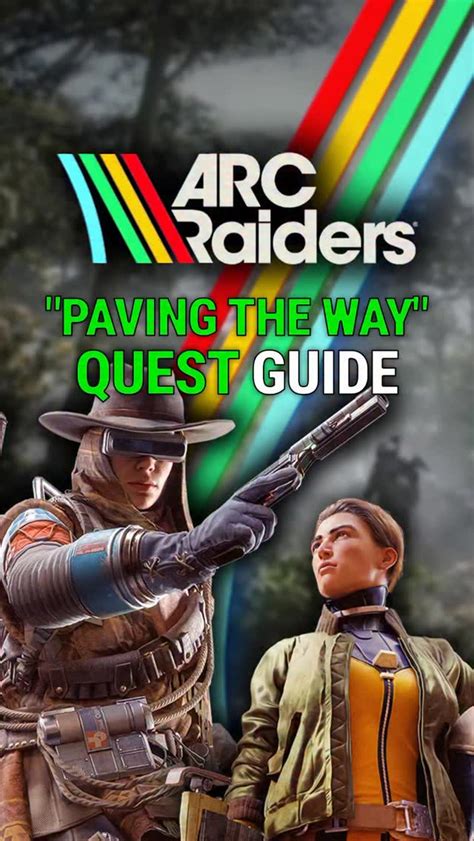 Paving The Way Arc Raiders