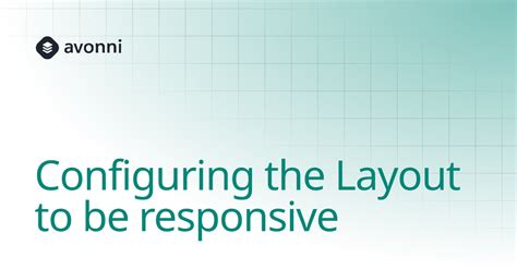 Configuring The Layout To Be Responsive Documentation Hub