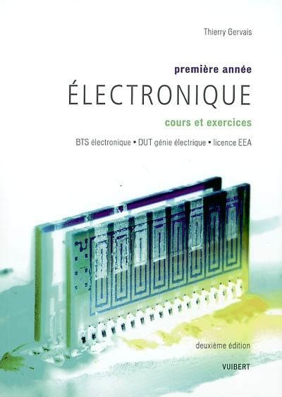 Livre Electronique première année cours et exercices BTS électronique DUT génie