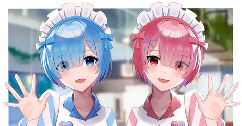 Reゼロから始める異世界生活 レムラム誕生日 Kukroのイラスト Pixiv