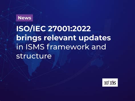 ISO IEC 27001 2022 Brings Relevant Updates In ISMS Framework And Structure