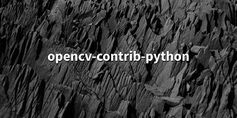Opencv Contrib Python 413092 Wrapper Package For Opencv Python
