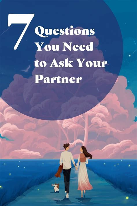 7 Questions To Ask Your Significant Other To Increase Intimacy Artofit