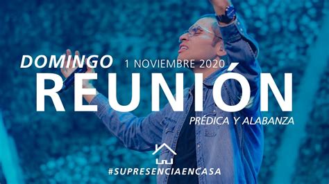 Reunión Domingo Prédica y Alabanza 1 Noviembre 2020 El