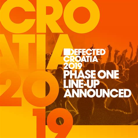 DEFECTED CROATIA 2019 PHASE 1 LINE UP Defected Records House Music All Life Long