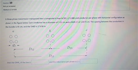 Solved A Three Phase Transmission Transposed Line Is Chegg