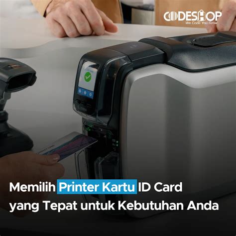 Memilih Printer Kartu Id Card Yang Tepat Untuk Kebutuhan Anda Toko