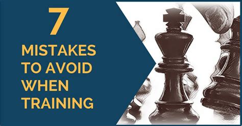 7 Mistakes To Avoid When Training Thechessworld