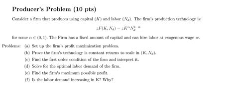 Solved Zfkndzkαnd1−α For Some α∈01 The Firm Has A