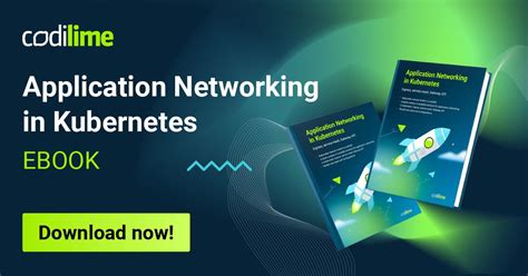 Enhance Your Application Networking In Kubernetes Codilime