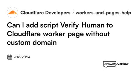 Can I Add Script Verify Human To Cloudflare Worker Page Without Custom Domain Cloudflare