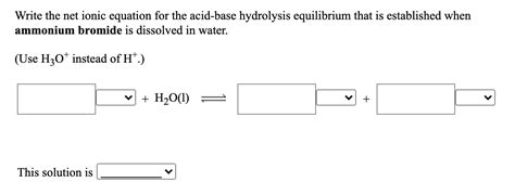 Solved Write The Net Ionic Equation For The Acid Base