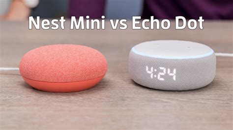Amazon Echo Dot Vs Google Nest Mini Which Compact Smart Speaker Is