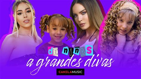 De NiÑas A Grandes Divas Canela Sandbox