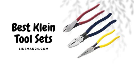 Best Klein Tool Sets For Electricians And Linemen