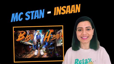 Mc StΔn Basti Ka Hasti Official Video Reaction Insaan Album Youtube