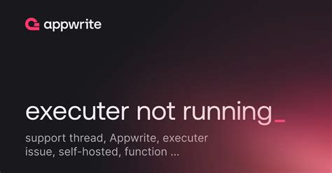 Executer Not Running Threads Appwrite